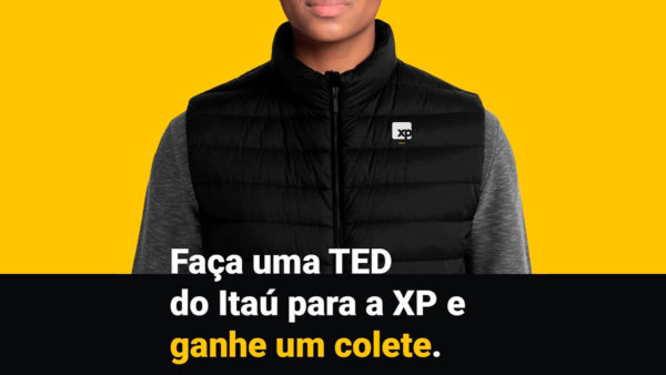 XP Investimentos dá colete para cada TED feito do Itaú - GKPB - Geek ...