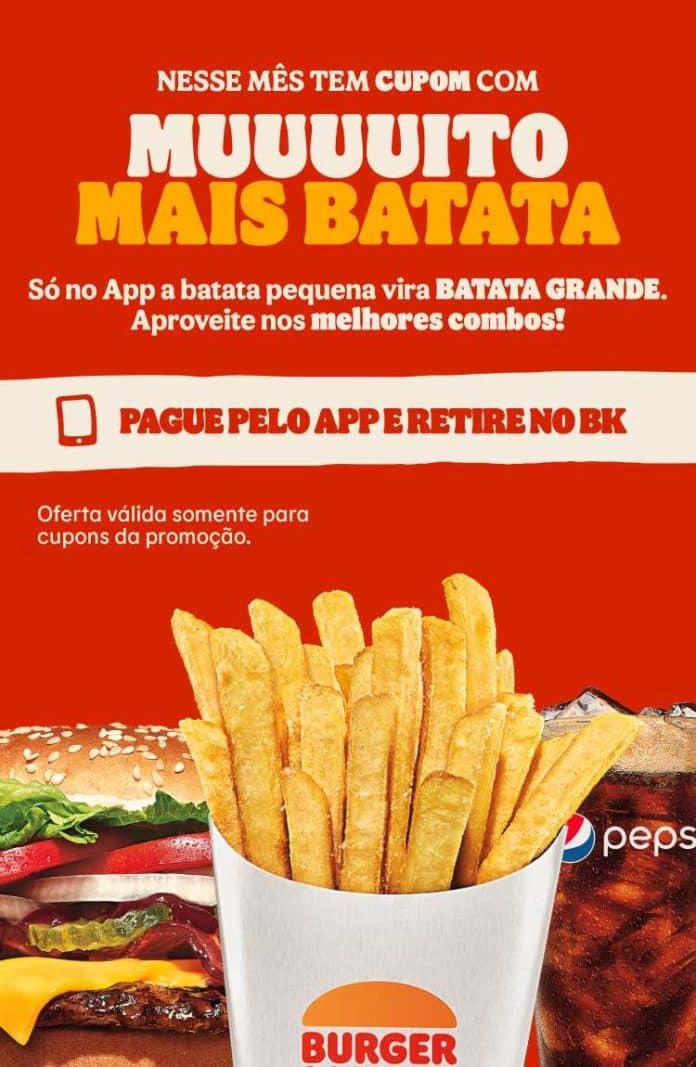 Promo do BK oferece combos com batata grande sem custo extra no App ...